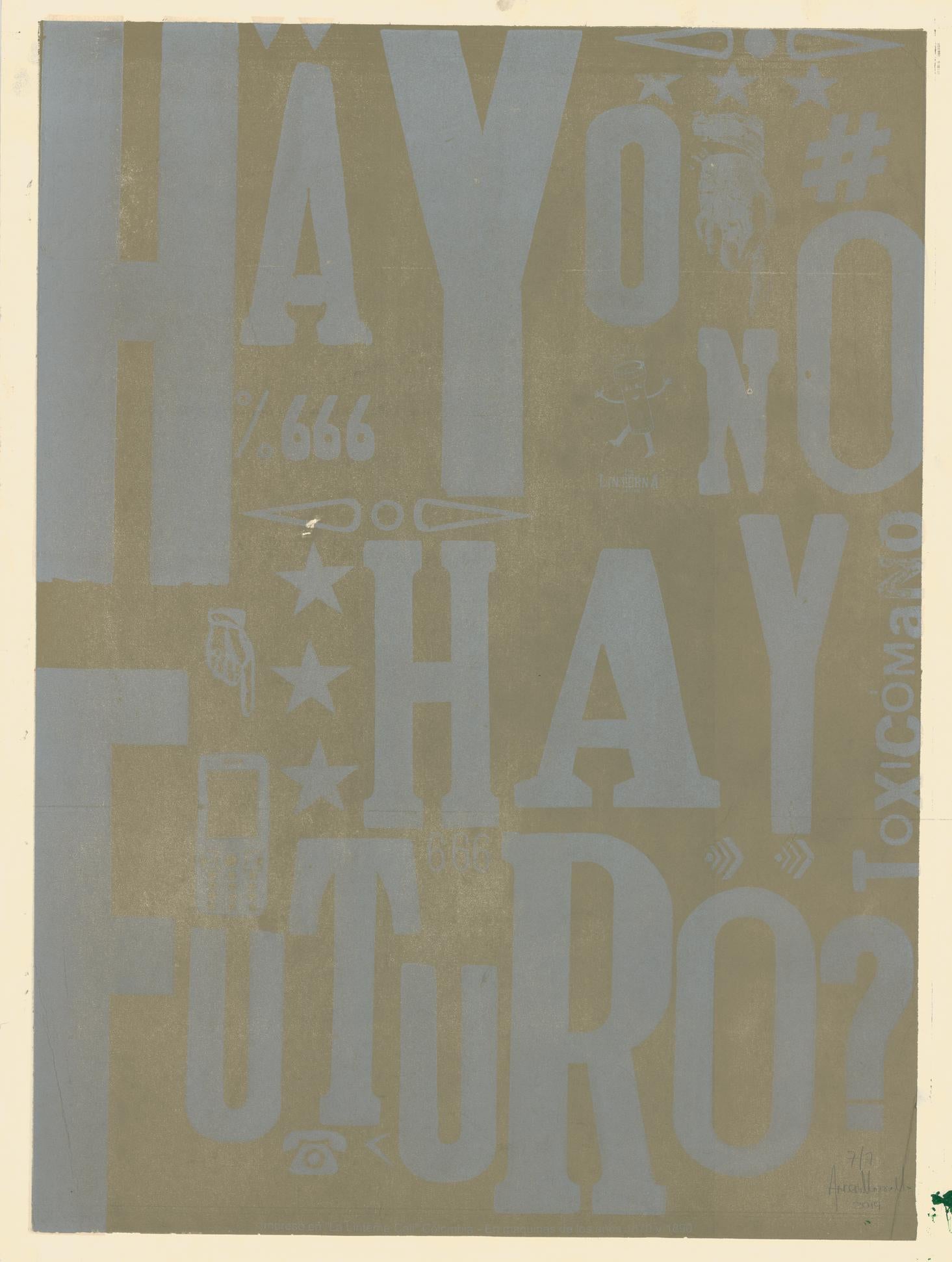 "Hay o no hay Futuro - typo only", 2019 – Arte Popular Latino